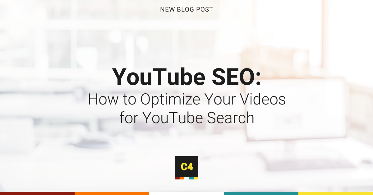 YouTube SEO: How to Optimize Your Videos for YouTube Search | D/C4